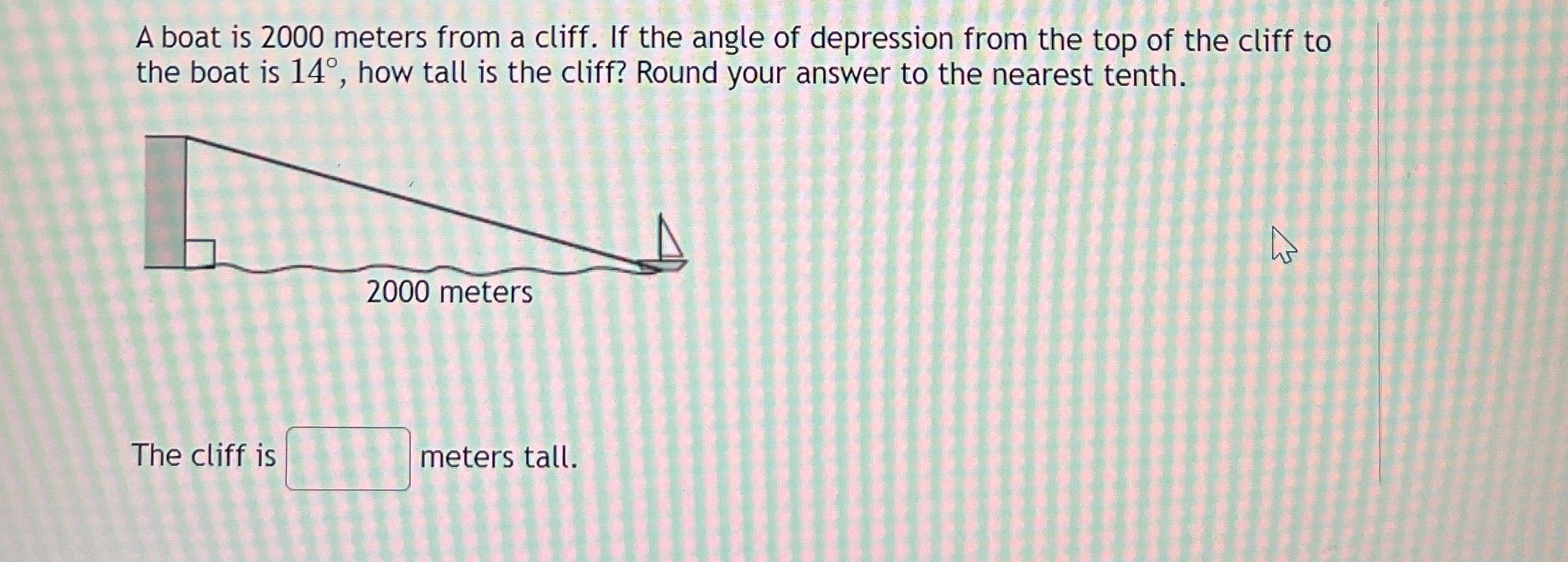 Solved A boat is 2000 ﻿meters from a cliff. If the angle of | Chegg.com