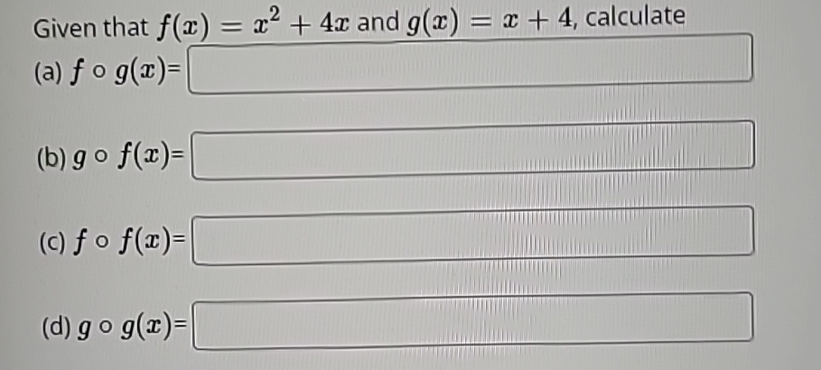 Solved Given that f(x)=x2+4x ﻿and g(x)=x+4, | Chegg.com