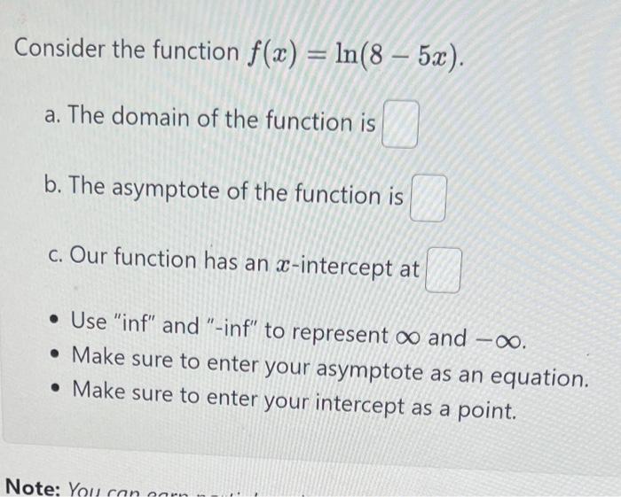 Solved Consider the function f(x)=ln(8−5x) a. The domain of | Chegg.com