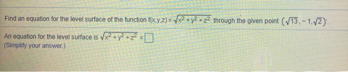 Solved Find an equation for the level surface of the | Chegg.com
