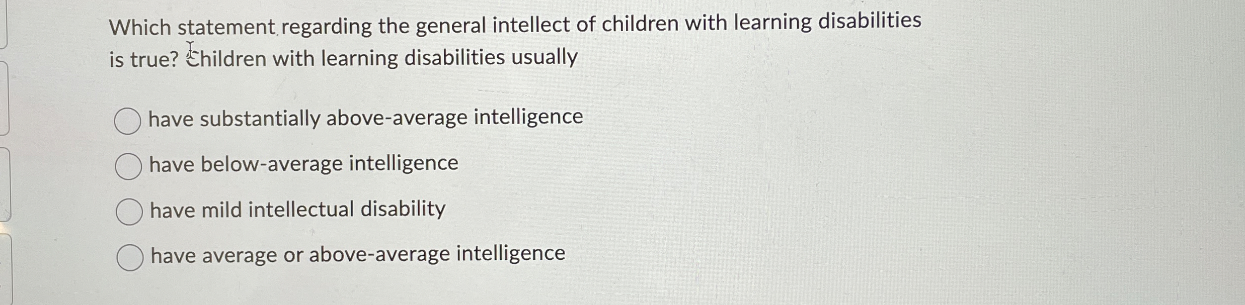 Solved Which statement regarding the general intellect of | Chegg.com