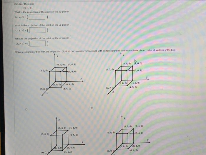 Solved Consider the point (3, 4, 6) What is the projection | Chegg.com