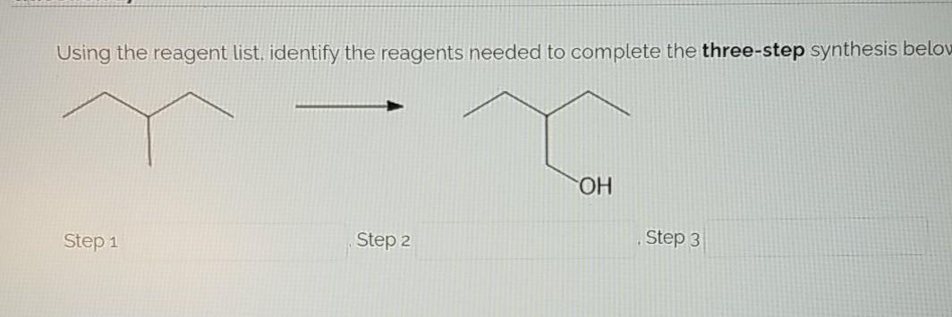 Solved Using the reagent list, identify the reagents needed | Chegg.com