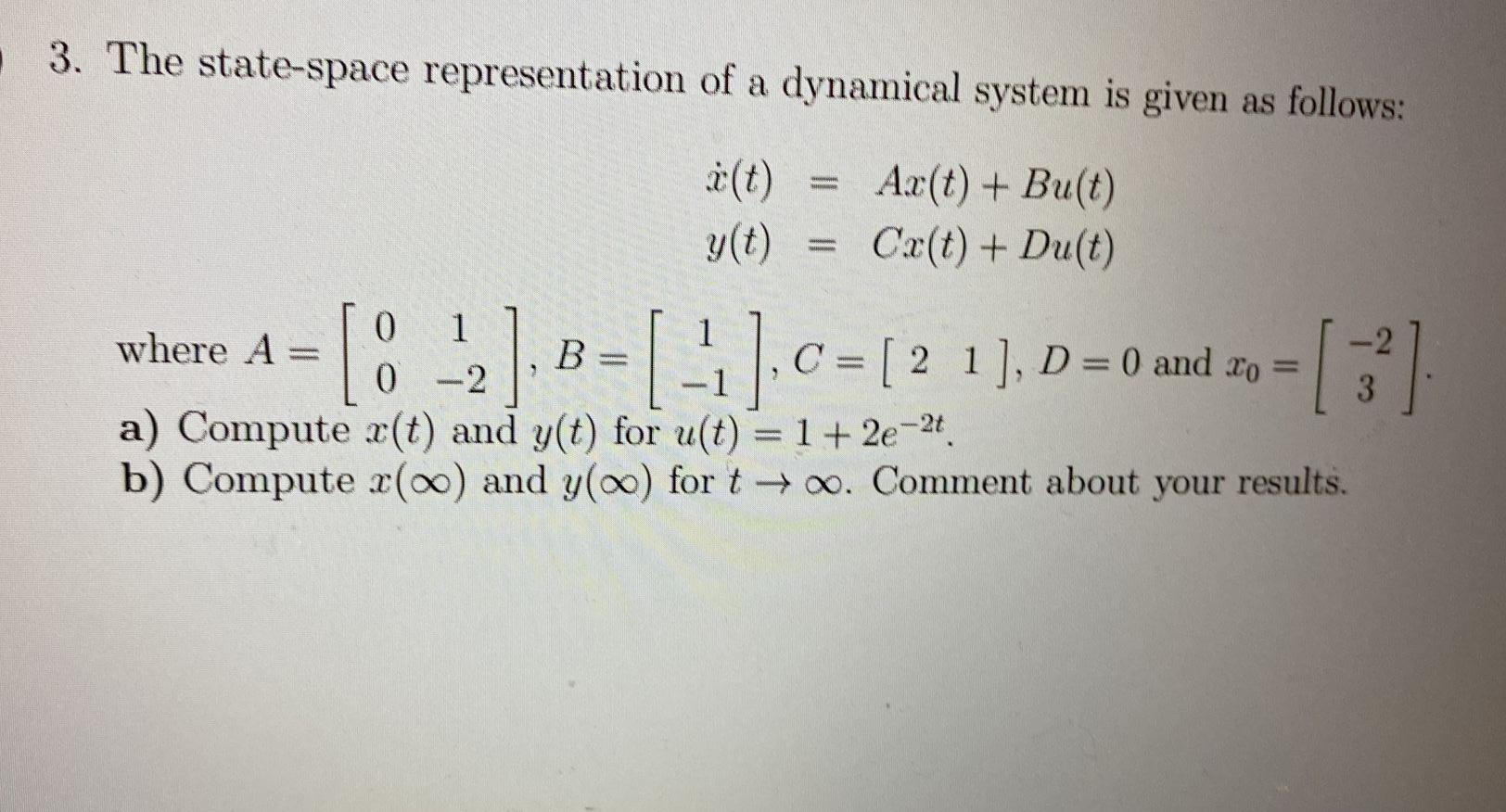 Solved 3. The state-space representation of a dynamical | Chegg.com
