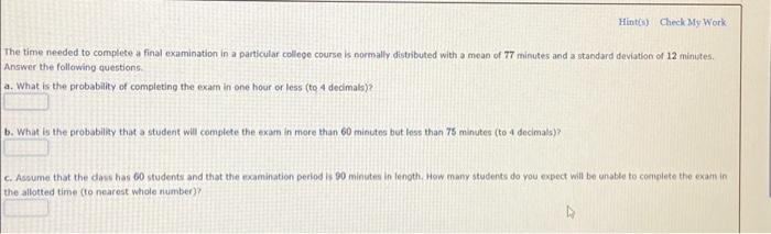 Solved Hint(s) Check My Work The time needed to complete a | Chegg.com