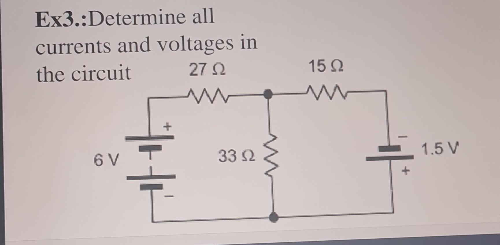 Solved Ex3.:Determine all currents and voltages in the ci | Chegg.com