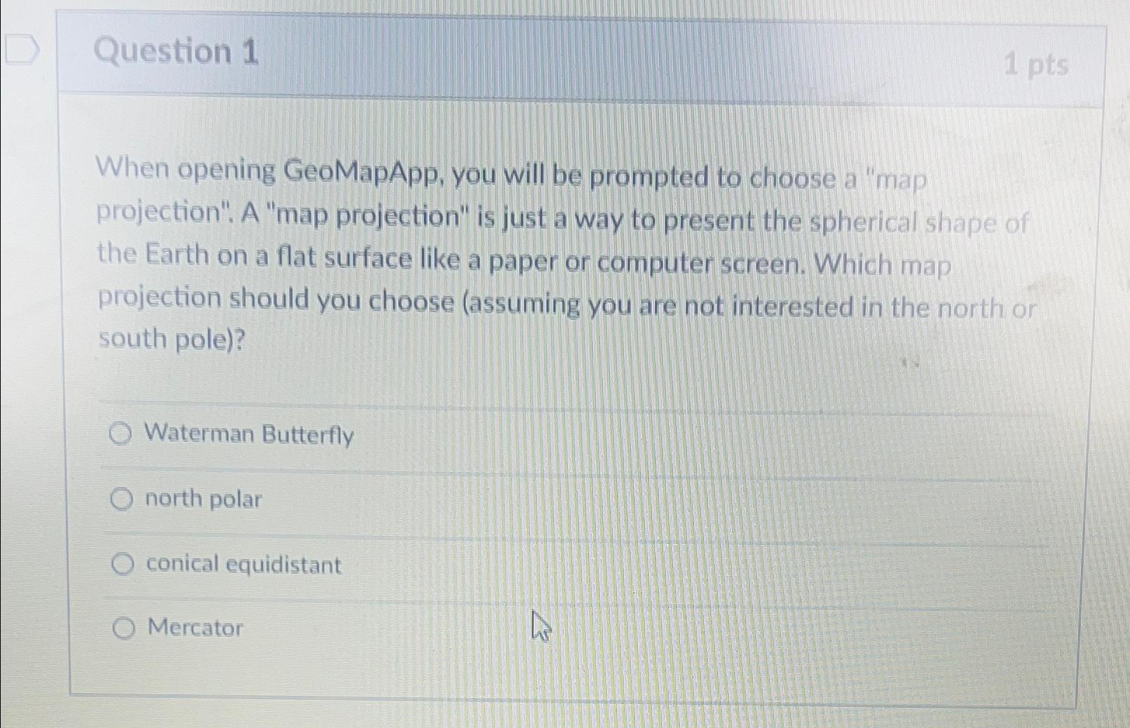 Solved Question 11 ﻿ptsWhen opening GeoMapApp, you will be | Chegg.com