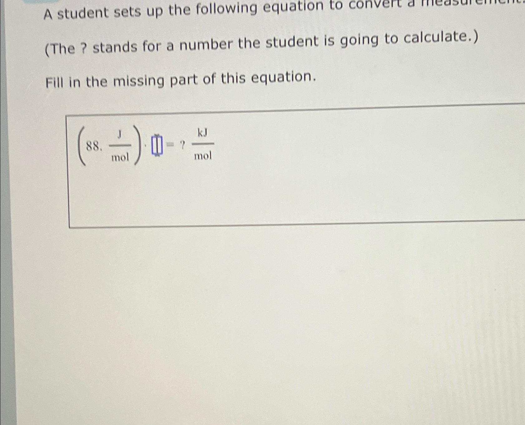 Solved A student sets up the following equation to(The ? | Chegg.com