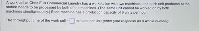 Solved A work cell at Chris Ellis Commercial Laundry has a | Chegg.com