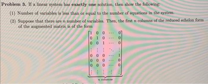 Solved Problem 3. If a linear system has exactly one | Chegg.com