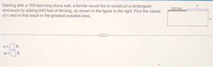 Solved Starting with a 160 -foot-long stone wall, a farmer | Chegg.com