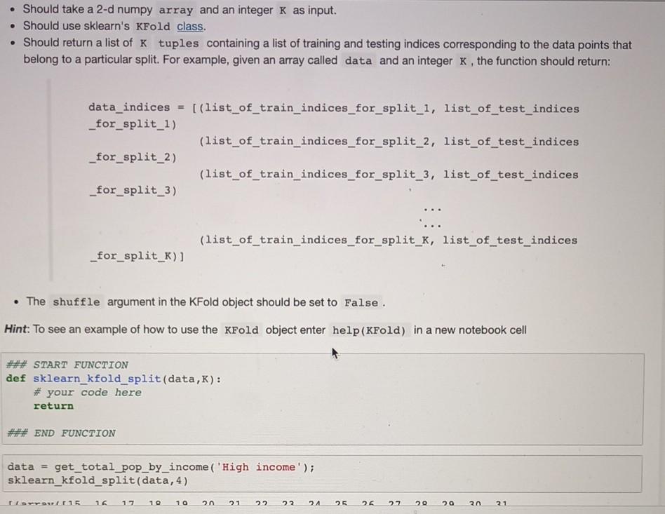 Solved • Should take a 2-d numpy array and an integer K as | Chegg.com