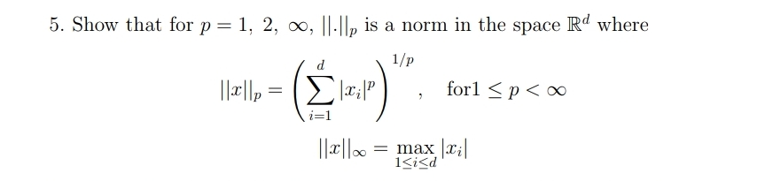 Solved Show that for p=1,2,∞,||*||p ﻿is a norm in the space | Chegg.com