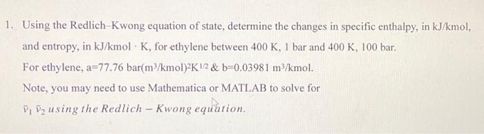 Solved 1. Using the Redlich-Kwong equation of state, | Chegg.com