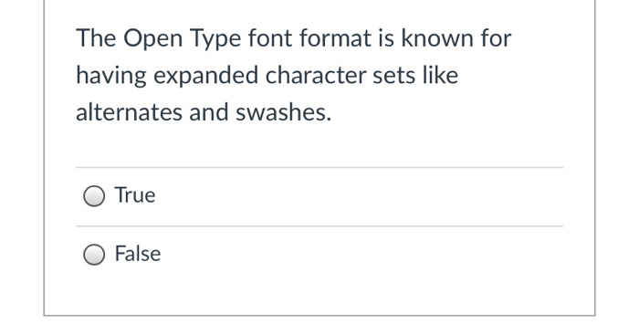 Solved The Open Type font format is known for having | Chegg.com