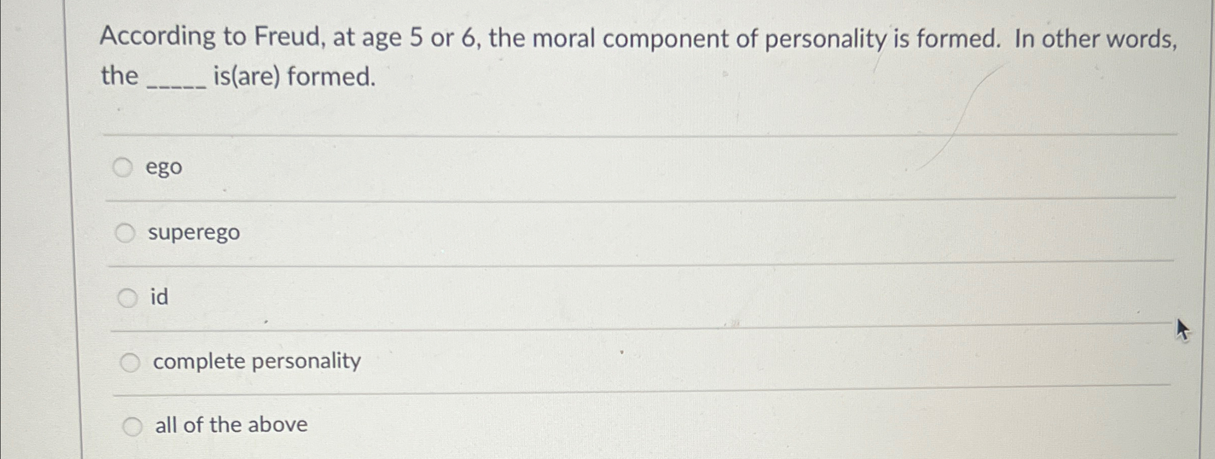 Solved According to Freud, at age 5 ﻿or 6 , ﻿the moral | Chegg.com