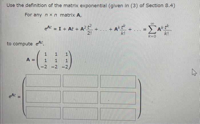 Solved Use the definition of the matrix exponential (given | Chegg.com