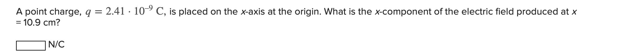 Solved A point charge, q=2.41*10-9C, ﻿is placed on the | Chegg.com