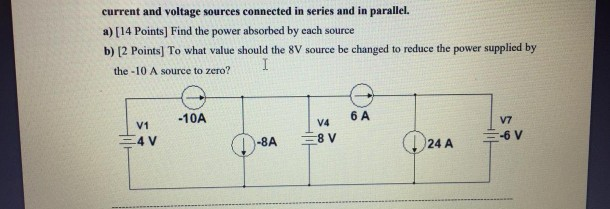 Solved current and voltage sources connected in series and | Chegg.com