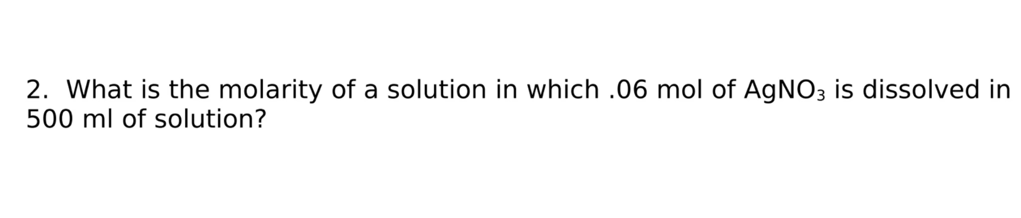 Solved What is the molarity of a solution in which .06mol of | Chegg.com