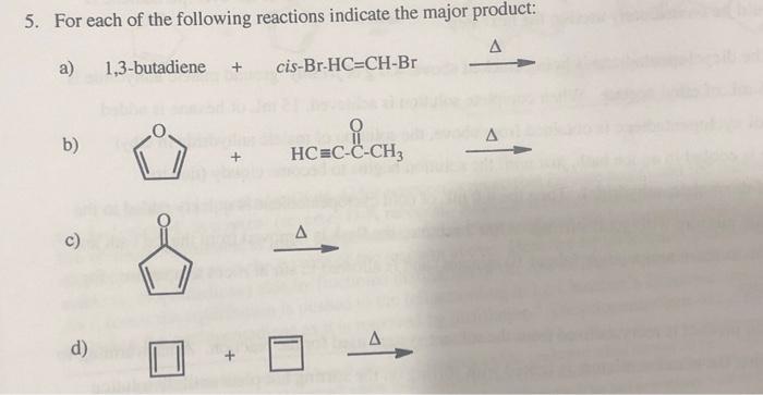 Solved 5. For each of the following reactions indicate the | Chegg.com