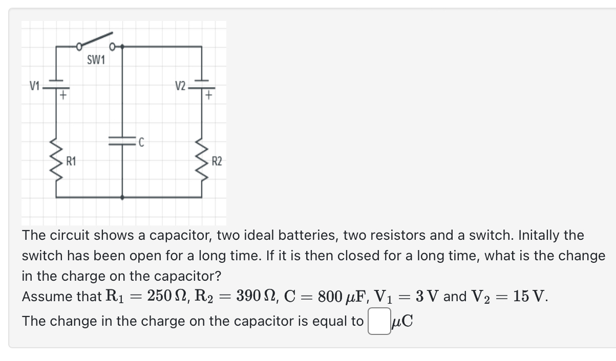 Solved The circuit shows a capacitor, two ideal batteries, | Chegg.com