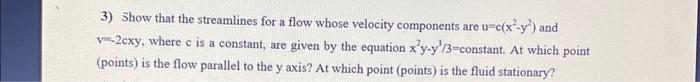 Solved 3) Show that the streamlines for a flow whose | Chegg.com