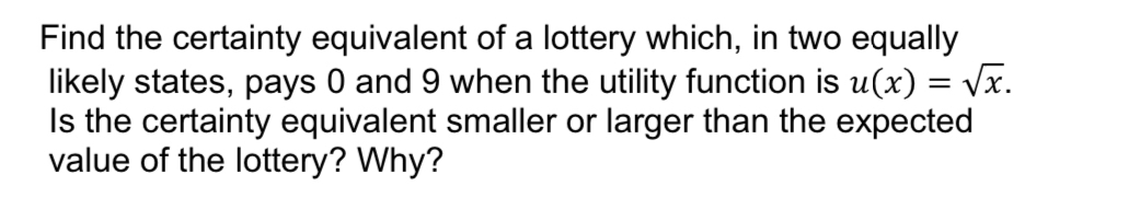 Solved Practice question.Find the certainty equivalent of a | Chegg.com