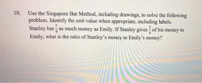 Solved 10. Use the Singapore Bar Method, including drawings, | Chegg.com