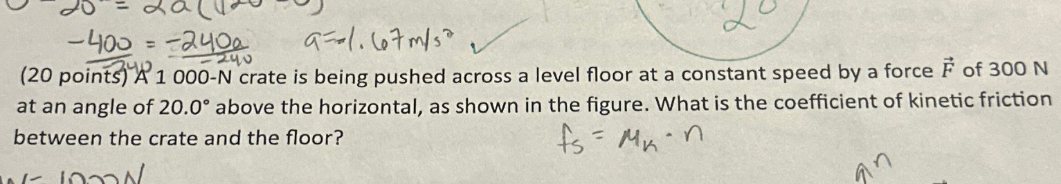 Solved (20 ﻿points) A1000-N ﻿crate is being pushed across a | Chegg.com