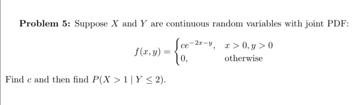 Solved Problem 5: Suppose X and Y ﻿are continuous random | Chegg.com