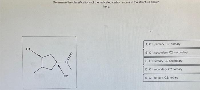 Solved C1 Determine the classifications of the indicated | Chegg.com