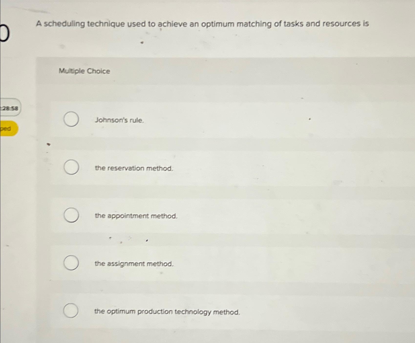Solved A scheduling technique used to achieve an optimum | Chegg.com