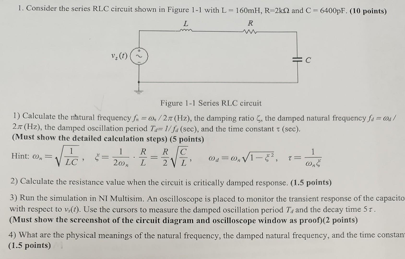 Solved 1. Consider the series RLC circuit shown in Figure | Chegg.com
