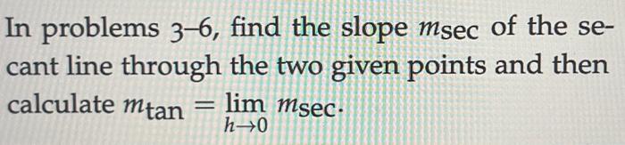 Solved In problems 3−6, find the slope msec of the secant | Chegg.com