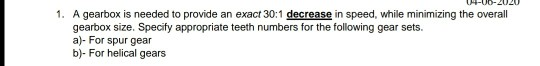 Solved 1. A gearbox is needed to provide an exact 30:1 | Chegg.com