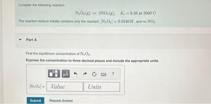 Solved Consider the following reaction: N2O4( g)⇌2NO2( | Chegg.com