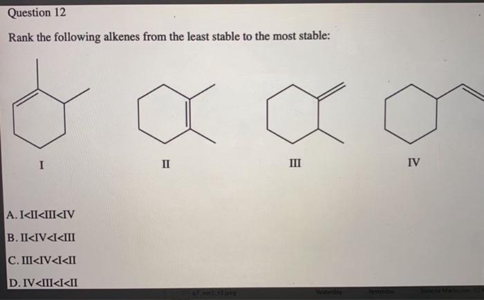 Solved Question 12 Rank the following alkenes from the least | Chegg.com