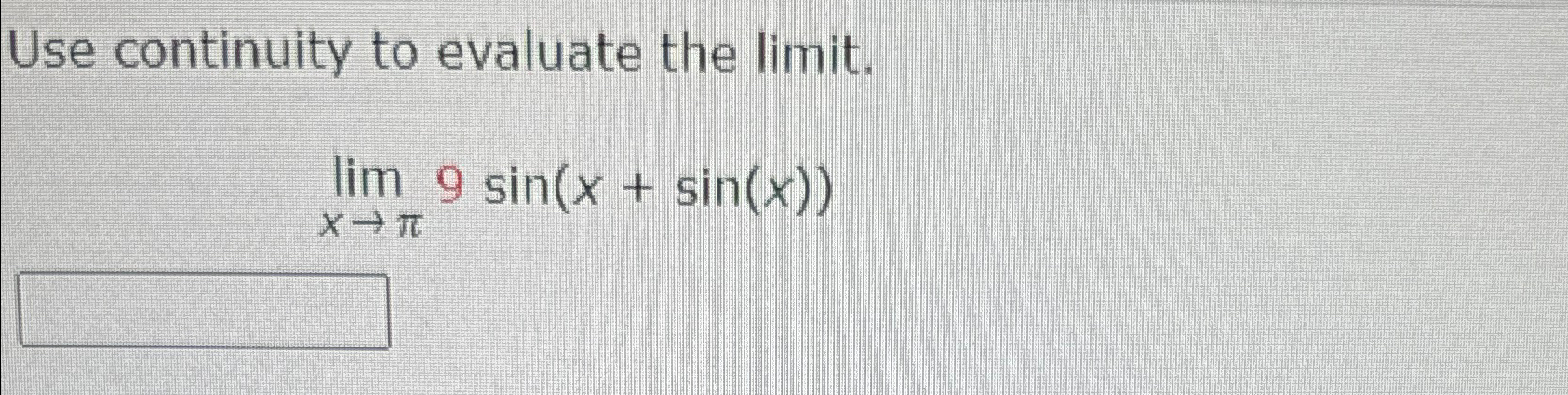 Solved Use continuity to evaluate the | Chegg.com