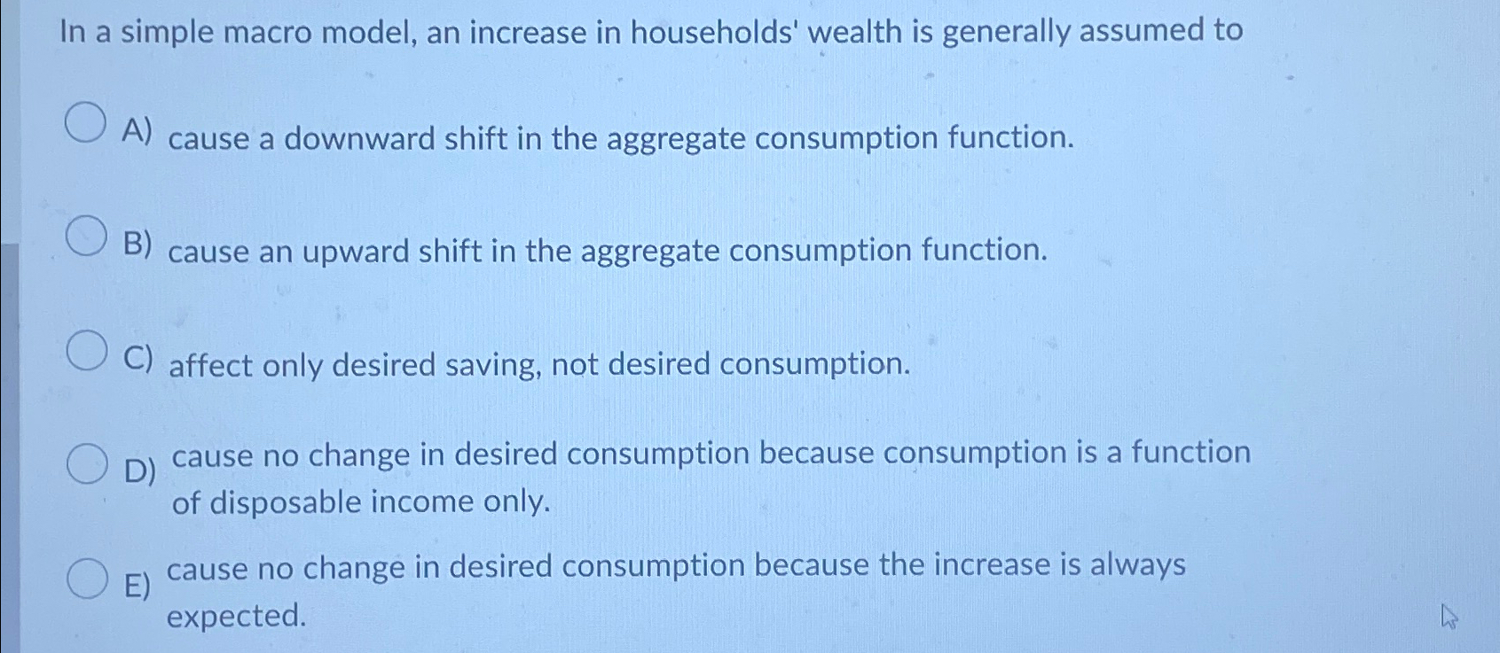 Solved In a simple macro model, an increase in households' | Chegg.com