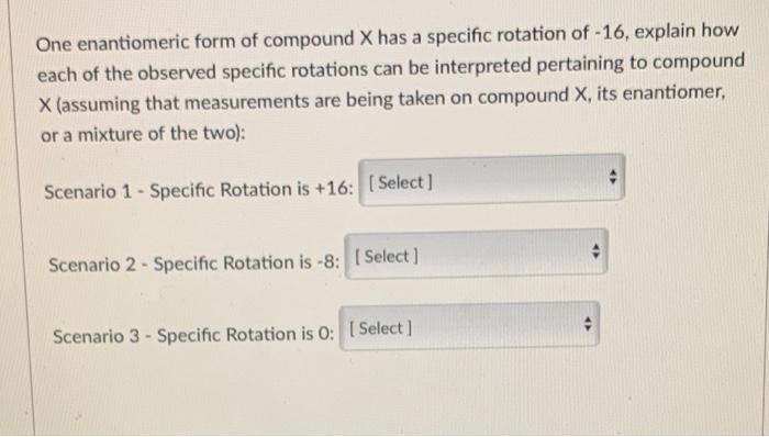 Solved One enantiomeric form of compound X has a specific | Chegg.com