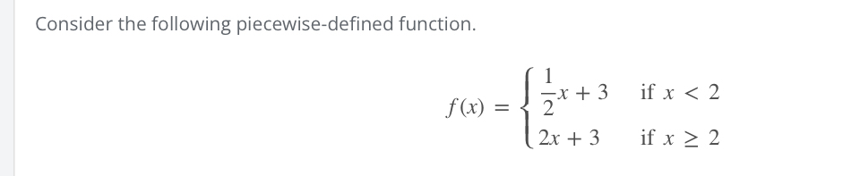 Solved Consider the following piecewise-defined | Chegg.com