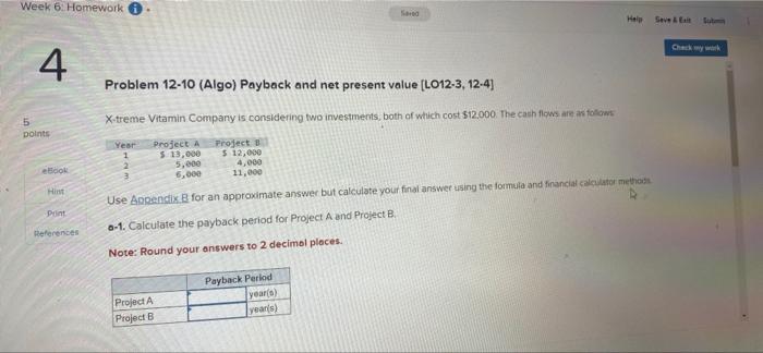 Problem 12-10 (Algo) Payback and net present value | Chegg.com Problem 12-10 (Algo) Payback and net present value | Chegg.com
