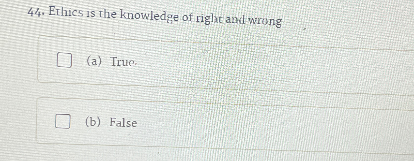 Solved Ethics is the knowledge of right and wrong(a) | Chegg.com