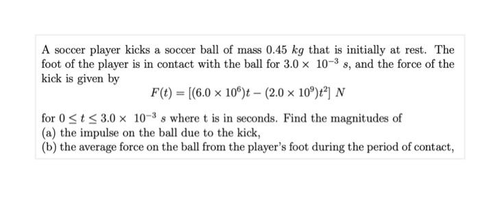 Solved A soccer player kicks a soccer ball of mass 0.45 kg | Chegg.com