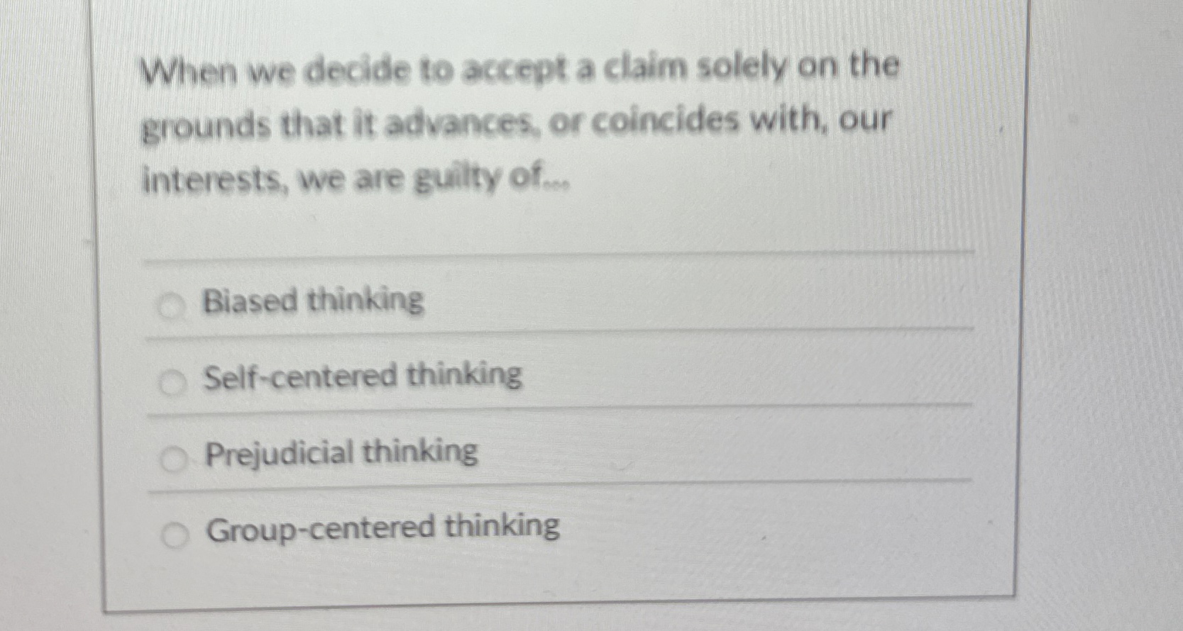 Solved When we decide to accept a claim solely on thegrounds | Chegg.com