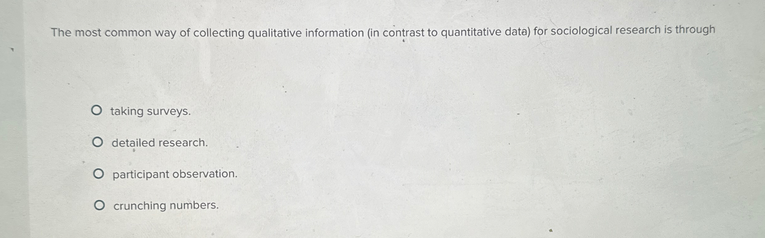 Solved The most common way of collecting qualitative | Chegg.com