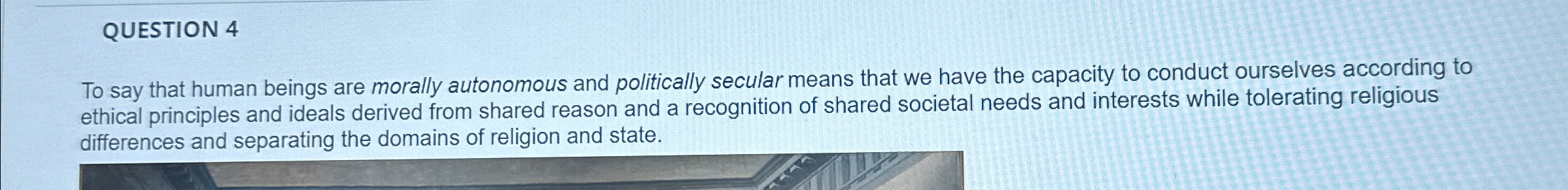 Solved QUESTION 4To say that human beings are morally | Chegg.com