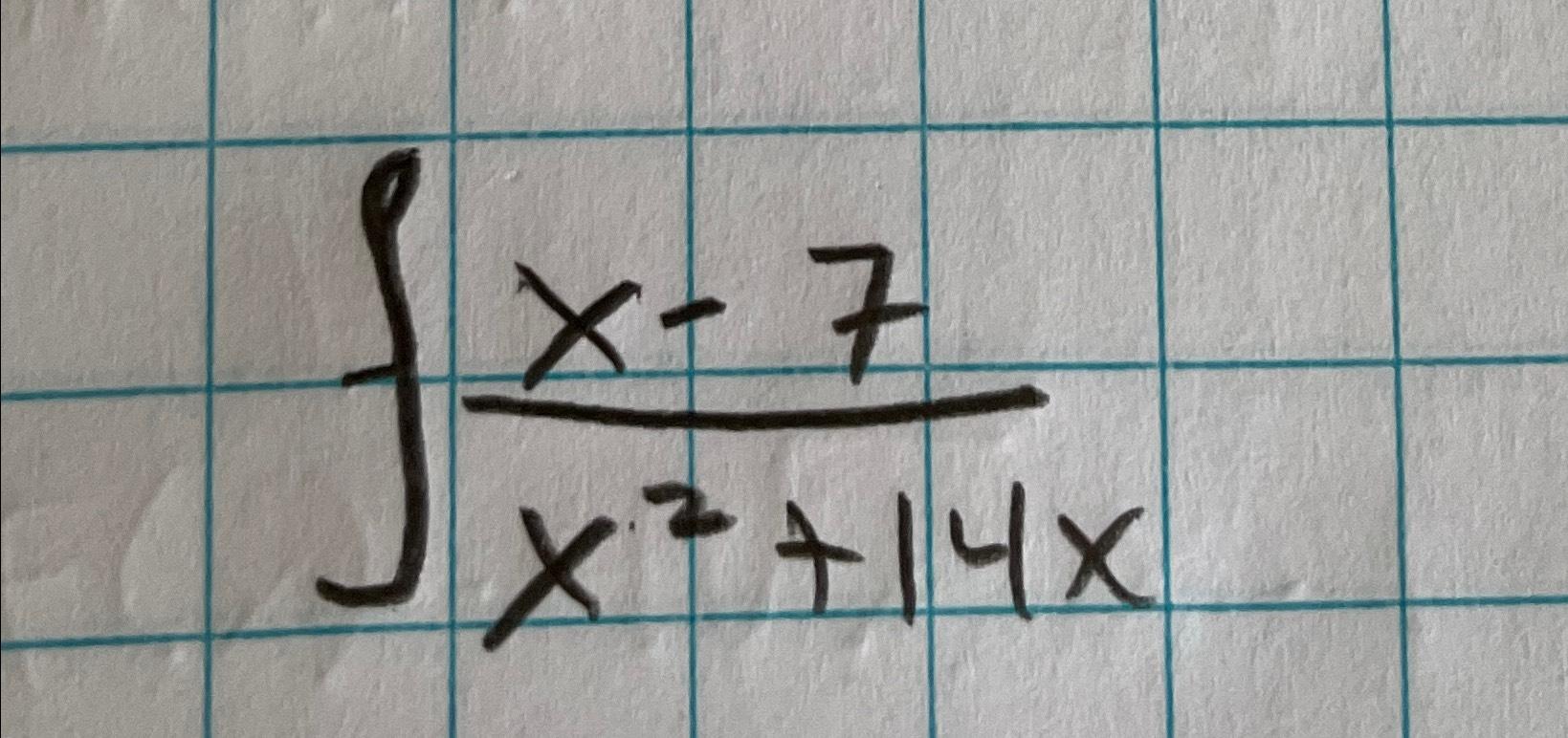 Solved ∫﻿﻿x-7x2+14x | Chegg.com