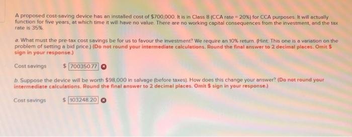 Solved A proposed cost-saving device has an installed cost | Chegg.com